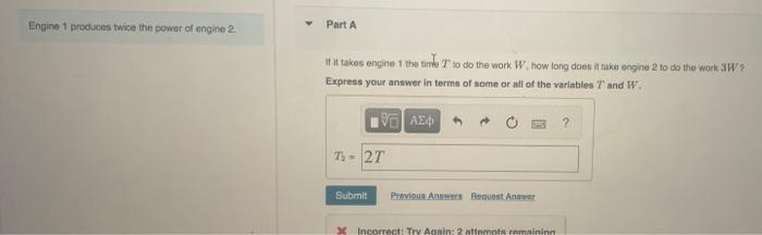 Solved Engine 1 produces twice the power of engine 2 Part A | Chegg.com