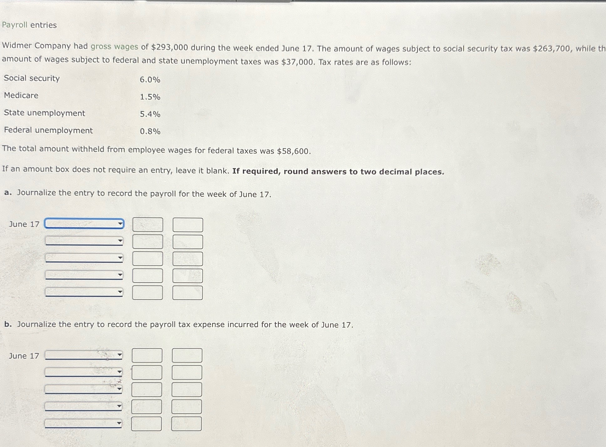 Solved Payroll entriesWidmer Company had gross wages of | Chegg.com