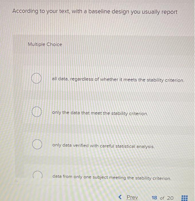 Solved According to your text, with a baseline design you | Chegg.com