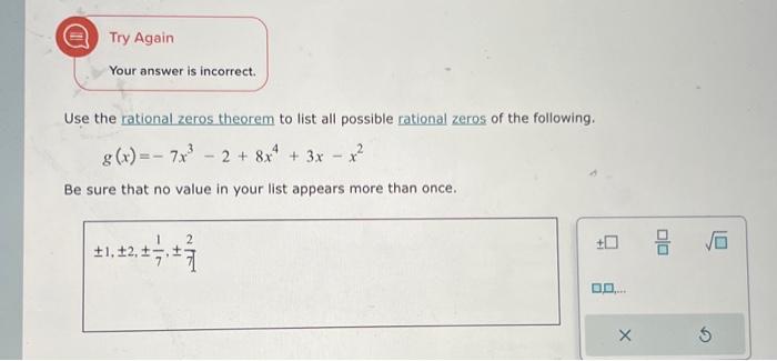 Solved Try Again Your answer is incorrect. Use the rational | Chegg.com