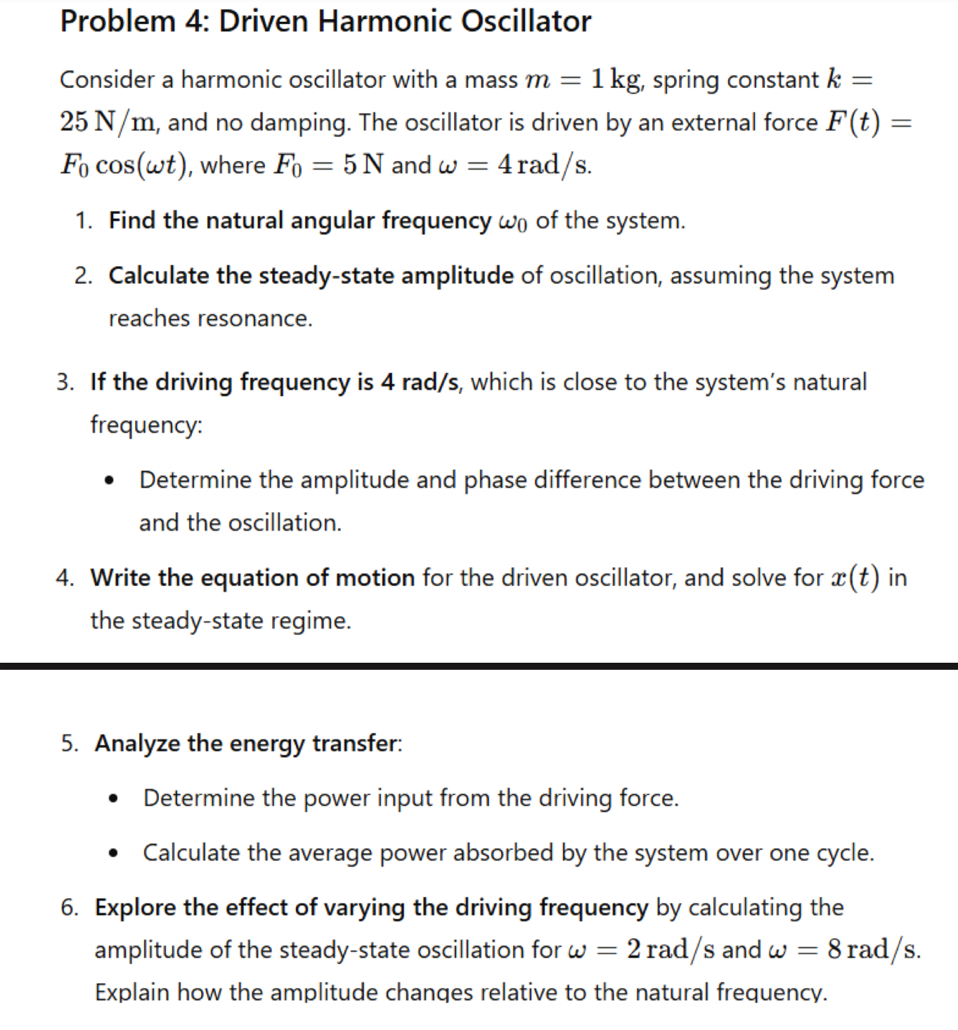 Solved Problem 4: Driven Harmonic OscillatorConsider a | Chegg.com