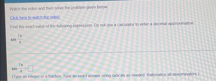 Solved Find the exact value of s in the given interval that | Chegg.com