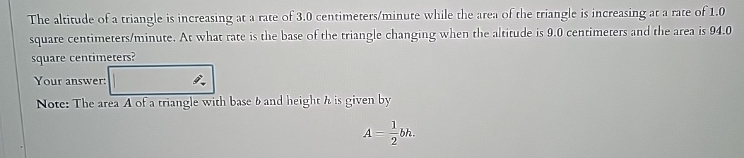 Solved The altitude of a triangle is increasing at a rate of | Chegg.com