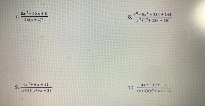 Solved 7. 5x2 + 20 x + 8 2x(x + 1)2 x3-5x2 + 12x + 144 8. | Chegg.com