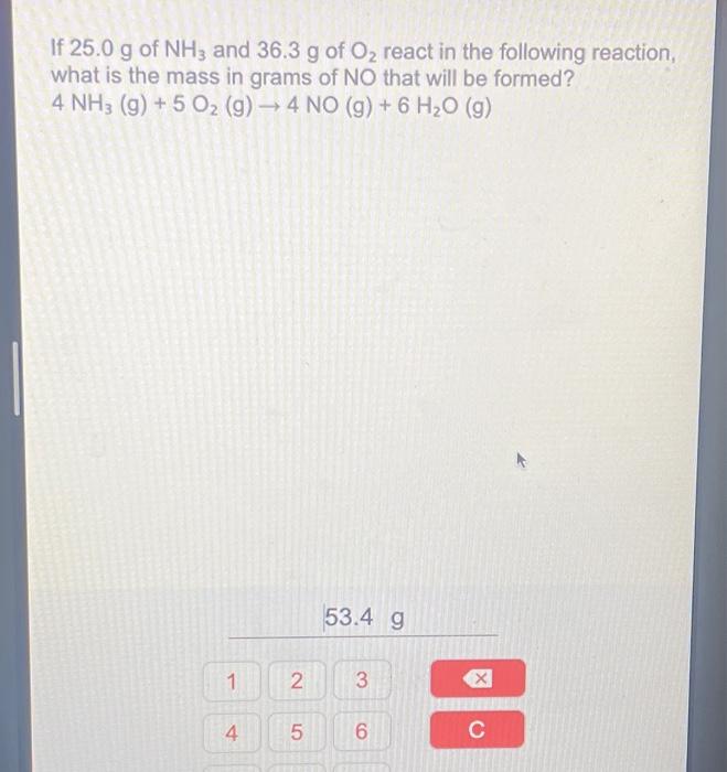 Solved If 25.0 g of NH3 and 36.3 g of O2 react in the | Chegg.com