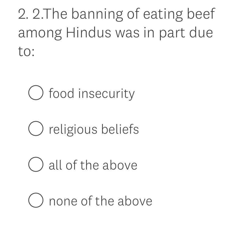 Solved 2.The banning of eating beef among Hindus was in part | Chegg.com