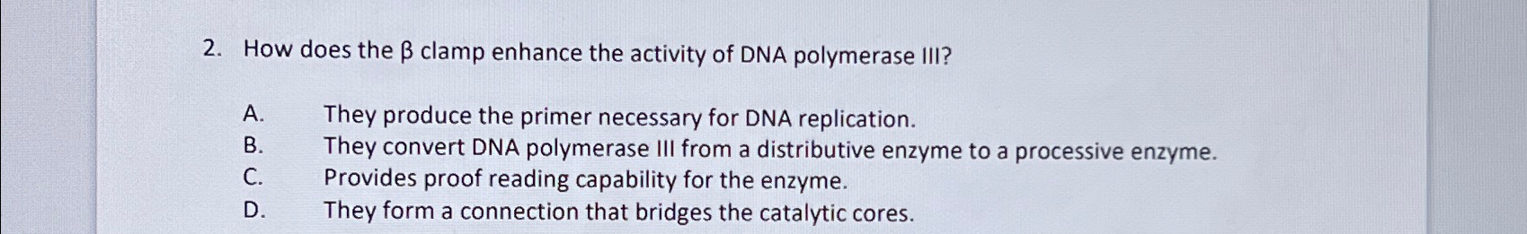 Solved How does the \\\\beta clamp enhance the activity of | Chegg.com