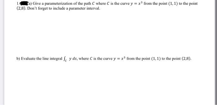 Solved 1. a) Give a parameterization of the path C where C | Chegg.com