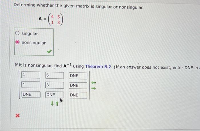 Solved Determine whether the given matrix is singular or | Chegg.com