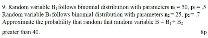 Solved 9. Random variable B, follows binomial distribution | Chegg.com