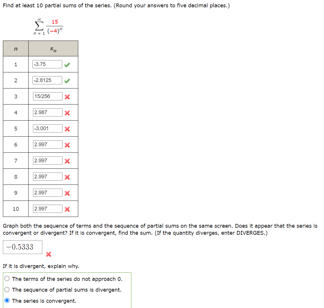 Solved Find at least 10 ﻿partial sums of the series. (Round | Chegg.com