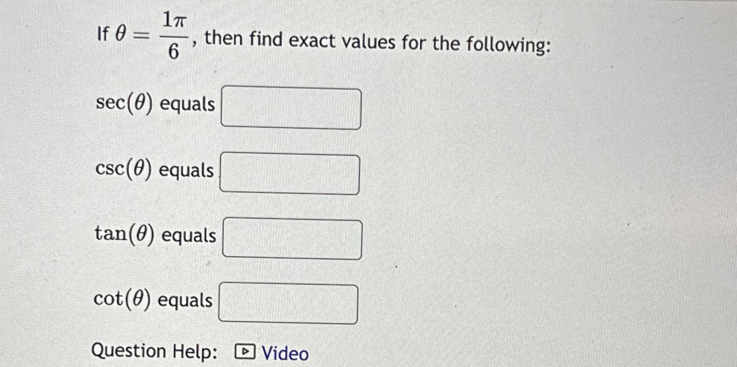 Solved If θ=1π6, ﻿then find exact values for the | Chegg.com
