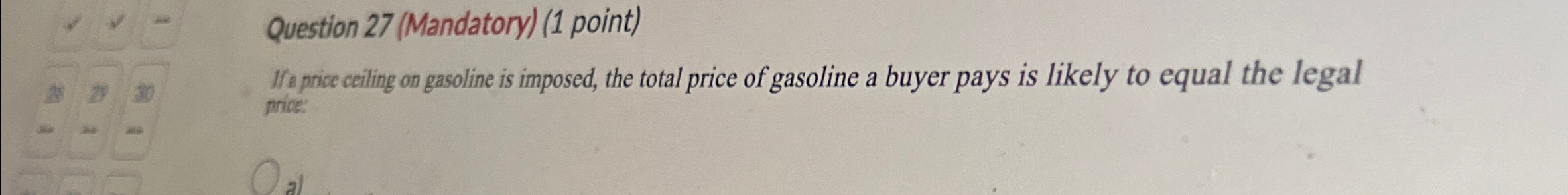 Solved Question 27 (Mandatory) (1 ﻿point)Ifa price ceiling | Chegg.com