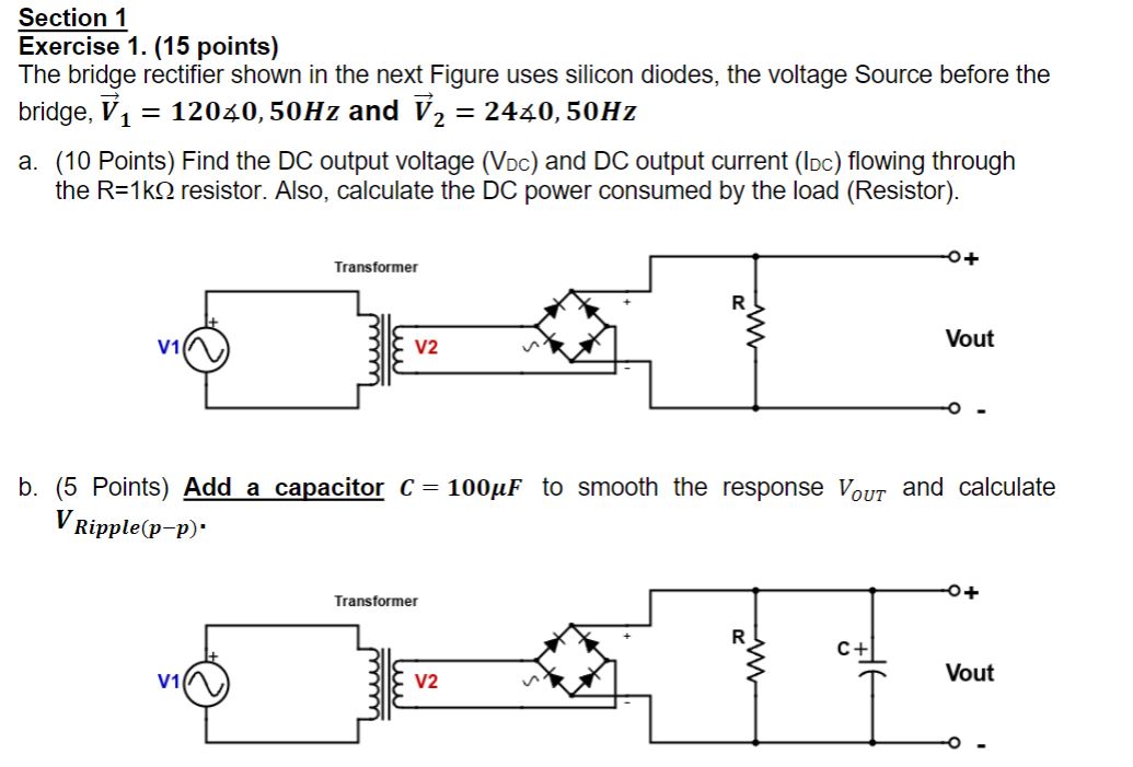 Solved Section 1Exercise 1. (15 ﻿points)The bridge rectifier | Chegg.com