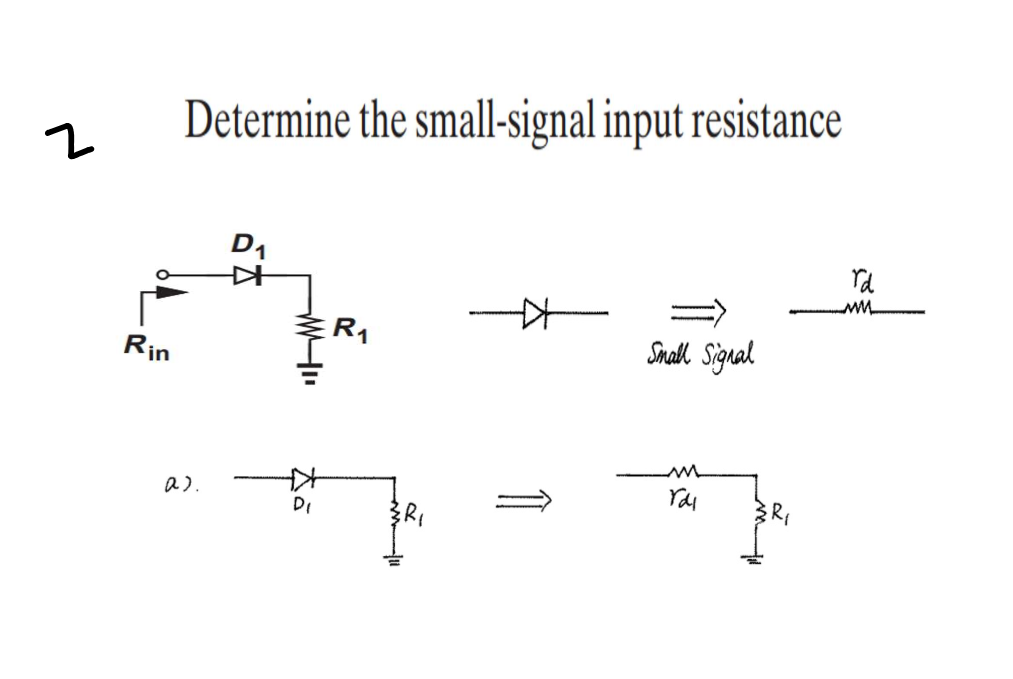 Solved 2 ﻿Determine the small-signal input resistancea). | Chegg.com