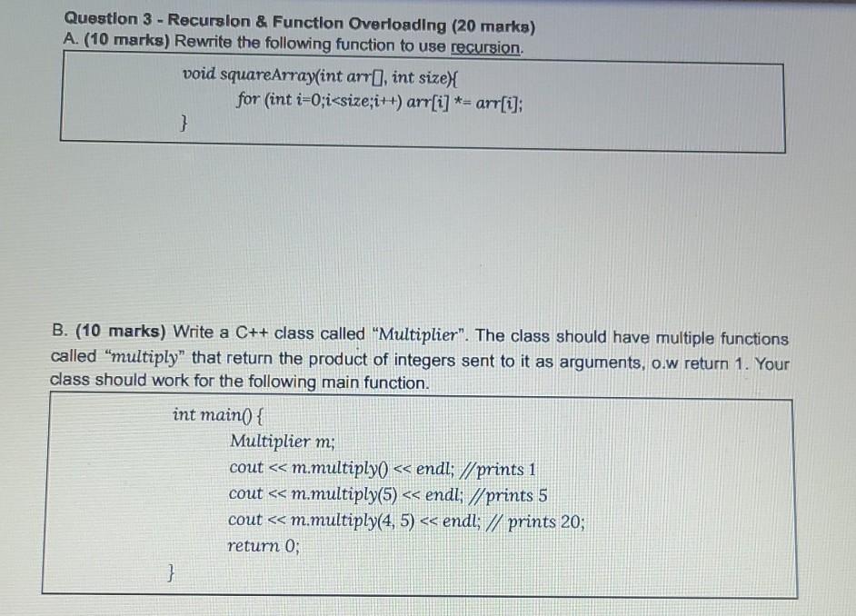 Solved Question 3 - Recurslon & Function Overloading (20 | Chegg.com