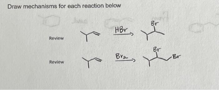 Solved Draw mechanisms for each reaction below She Br HBr | Chegg.com