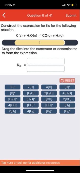 Solved 5:15 Question 6 of 41 Submit Construct the expression | Chegg.com
