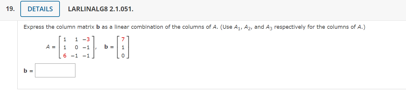 Solved Express the column matrix b ﻿as a linear combination | Chegg.com