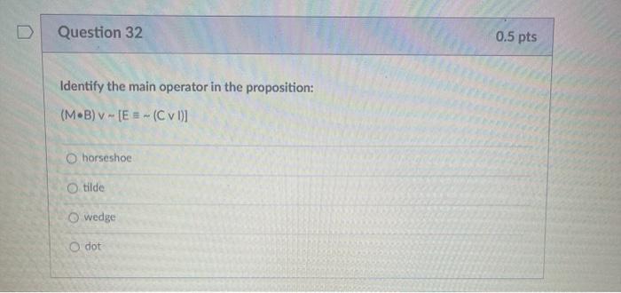 Solved Identify the main operator in the proposition: | Chegg.com