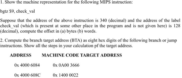 Solved 1. Show the machine representation for the following | Chegg.com