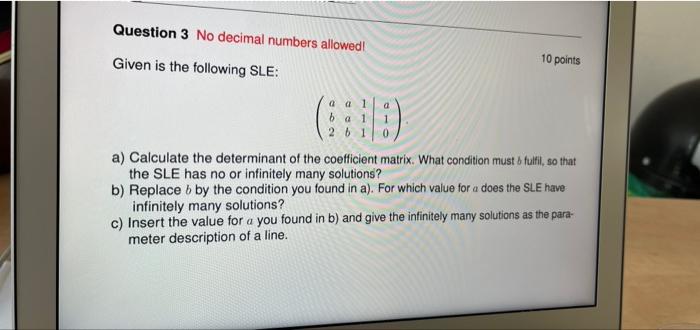 Solved Question 3 No decimal numbers allowed! Given is the | Chegg.com