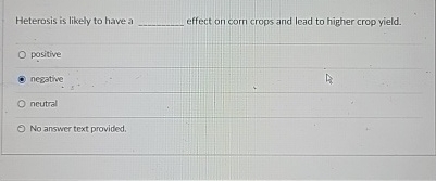 Solved Heterosis is likely to have a ﻿effect on corn crops | Chegg.com