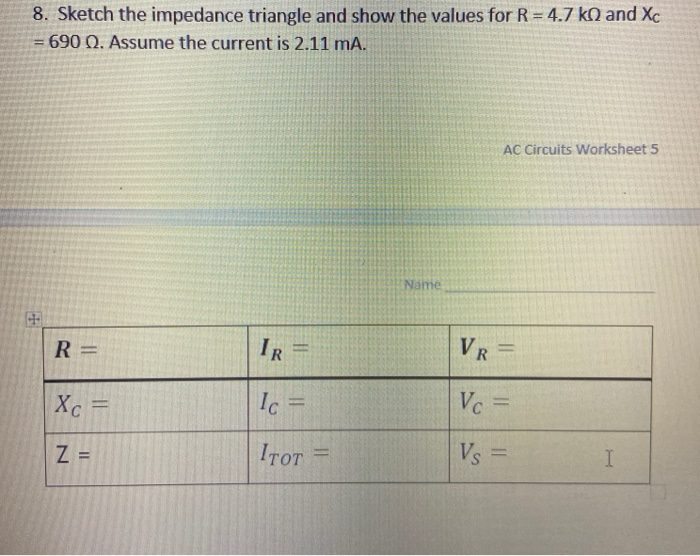 Solved 8. Sketch the impedance triangle and show the values | Chegg.com