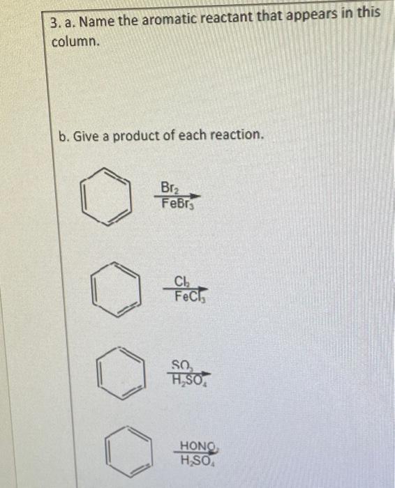 Solved Name the aromatic reactant that appears in the | Chegg.com