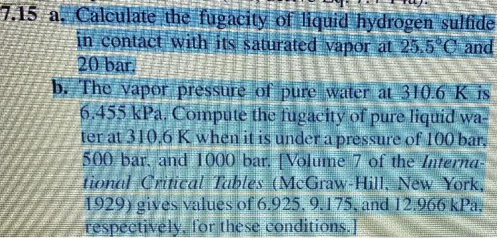 Solved 7.15 a. Calculate the fugacity of liquid hydrogen | Chegg.com