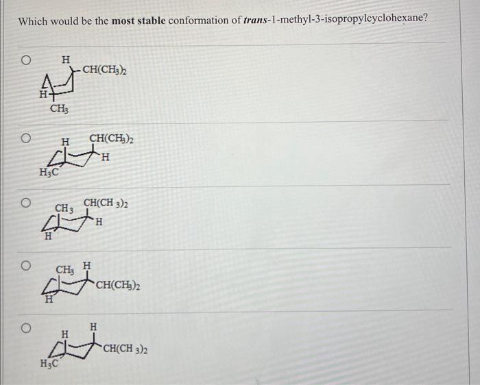 Solved Which would be the most stable conformation of | Chegg.com