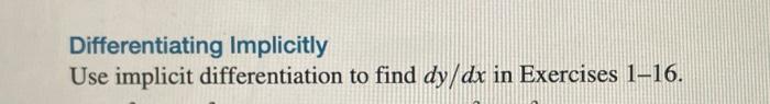 Solved Differentiating Implicitly Use implicit | Chegg.com