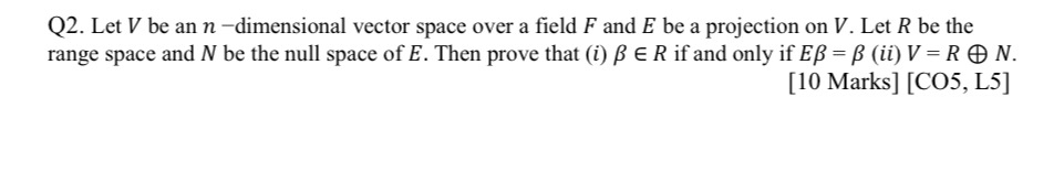 Solved Q2. ﻿Let V ﻿be an n-dimensional vector space over a | Chegg.com