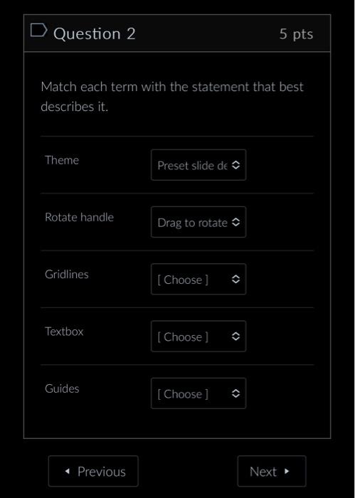 Solved Question 2 5pts Match each term with the statement | Chegg.com