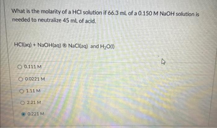 Solved What is the molarity of a HCl solution if 66.3 mL of | Chegg.com