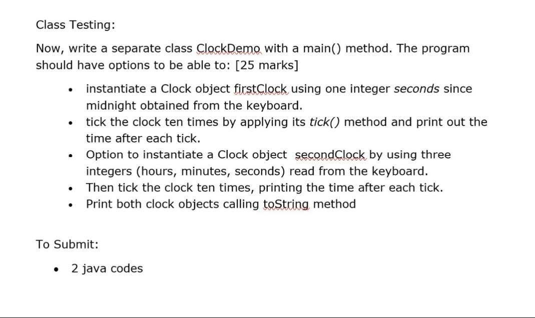 Solved Max marks: 50 : Write a Java class Clock for dealing | Chegg.com