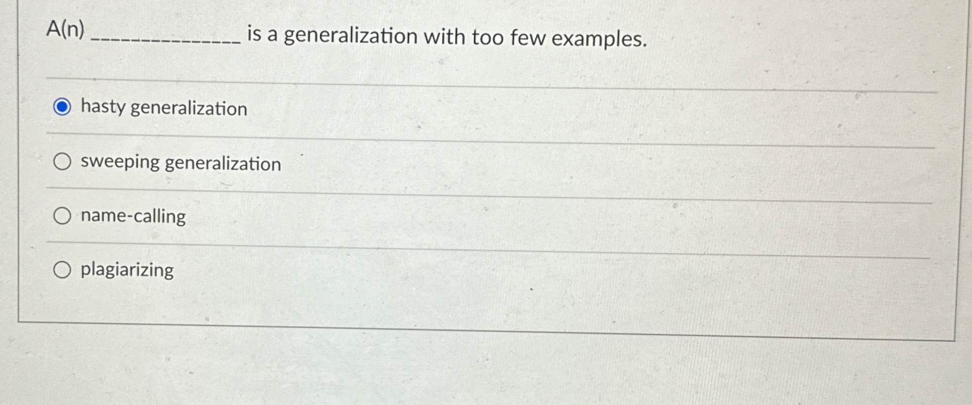 Solved A(n) ﻿is a generalization with too few examples.hasty | Chegg.com