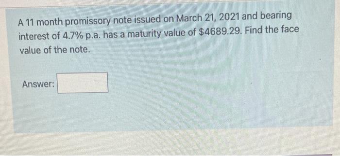 Solved A 11 month promissory note issued on March 21, 2021 | Chegg.com