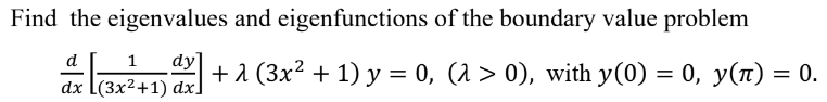 Find the eigenvalues and eigenfunctions of the | Chegg.com