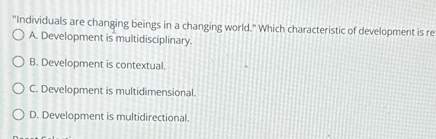 Solved "Individuals are changing beings in a changing | Chegg.com
