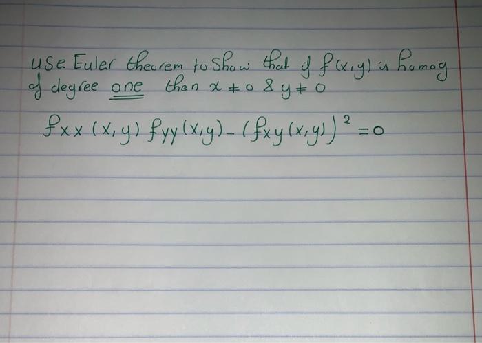 Solved use Euler theorem to show that of f(x,y) is homog of | Chegg.com