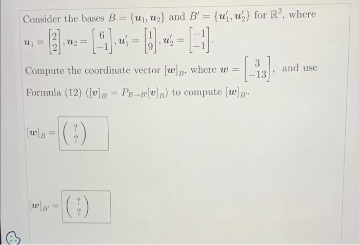 Solved Consider the bases B={u1,u2} and B′={u1′,u2′} for R2, | Chegg.com