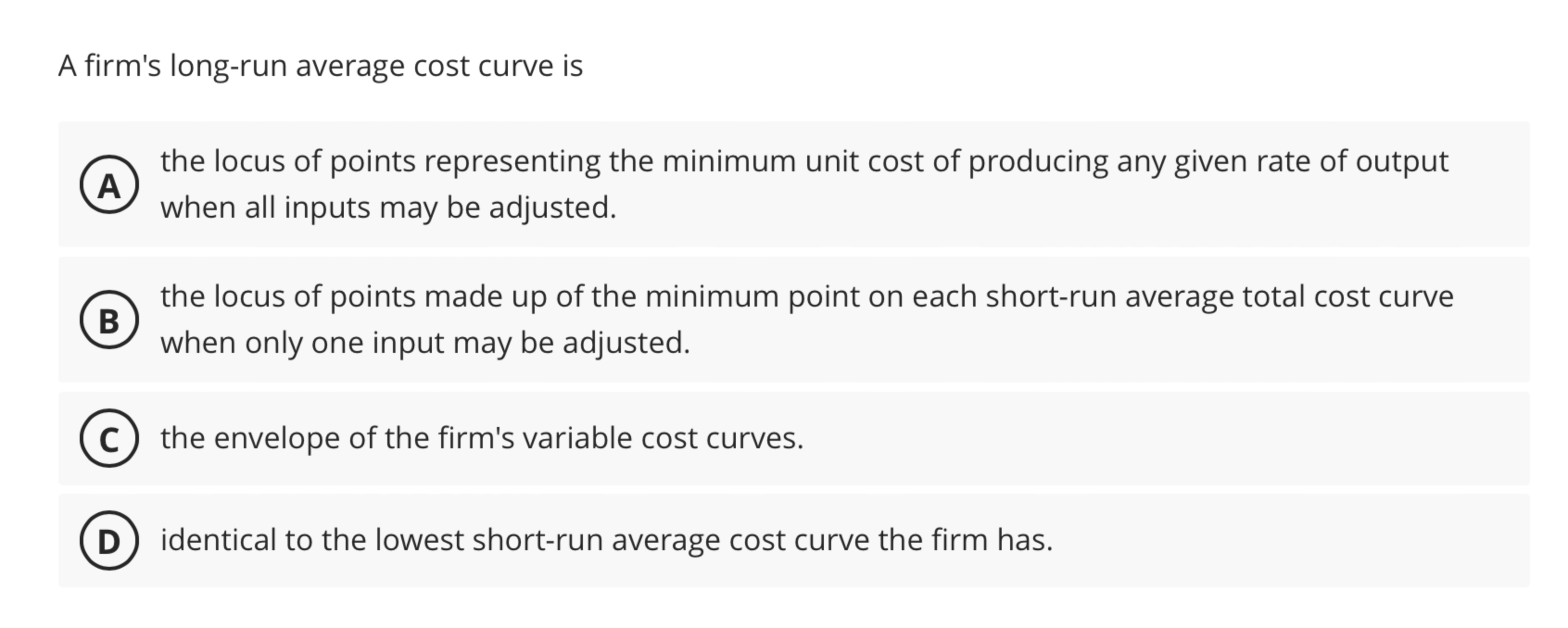 Solved A firm's long-run average cost curve isthe locus of | Chegg.com