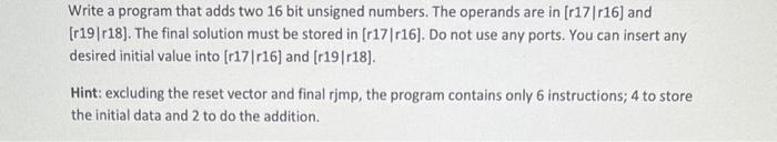Solved Write a program that adds two 16 bit unsigned | Chegg.com