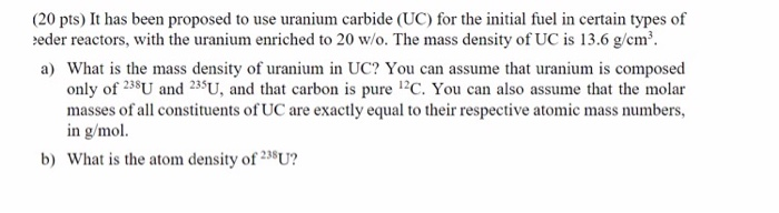 Solved (20 pts) It has been proposed to use uranium carbide | Chegg.com