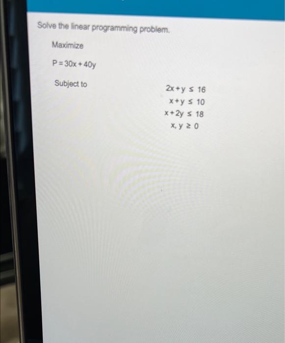Solved Solve the linear programming problem Maximize P=30x + | Chegg.com