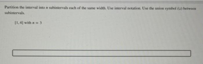 Solved Partition the interval into n subintervals each of | Chegg.com