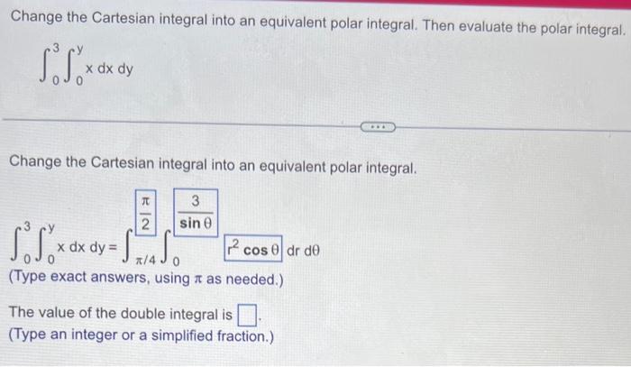 Solved Change the Cartesian integral into an equivalent | Chegg.com