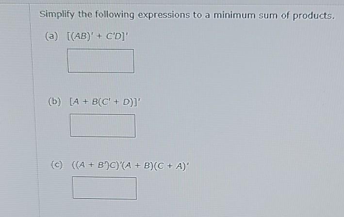 Solved Simplify the following expressions to a minimum sum | Chegg.com