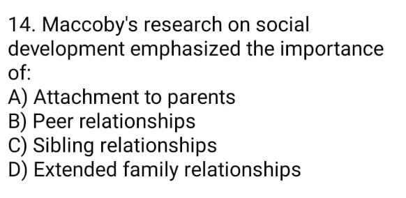 Solved Maccoby's research on social development emphasized | Chegg.com